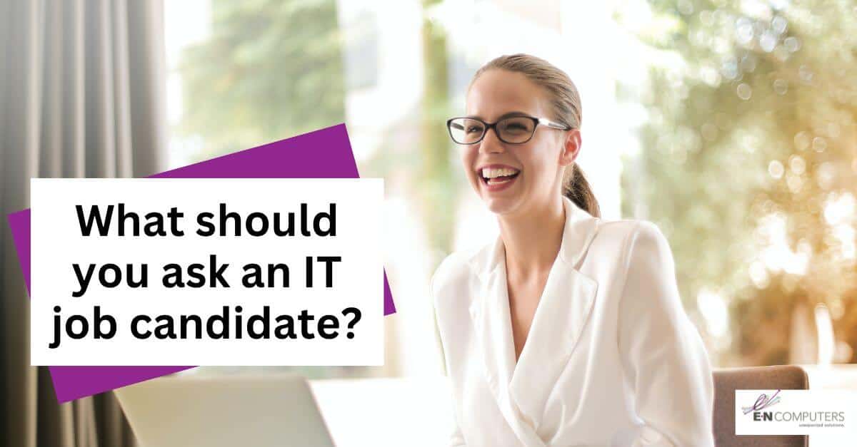 The 29 best interview questions to ask IT job candidates - E-N Computers