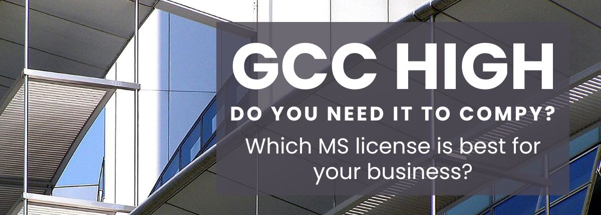What is Microsoft 365 GCC High and do I need it?