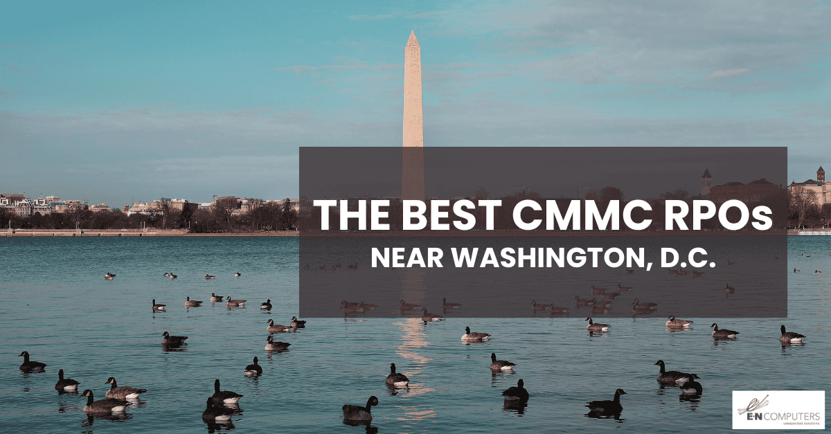 Best CMMC RPOs near Washington, D.C. - E-N Computers