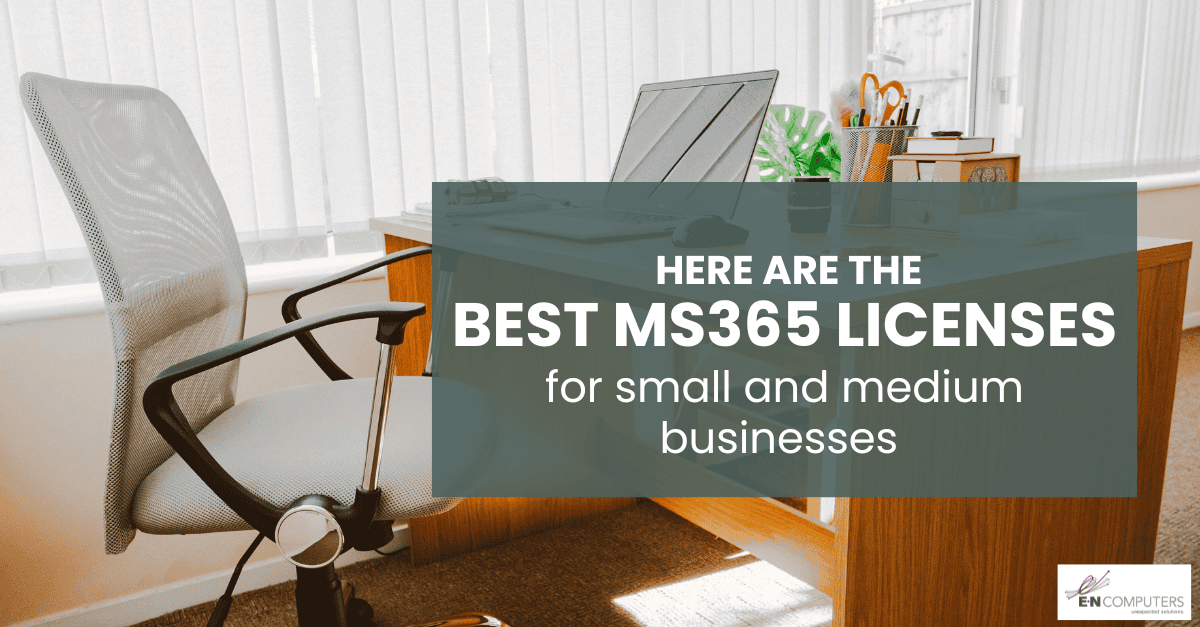 What is the best Microsoft 365 licensing for your small business? - E-N ...